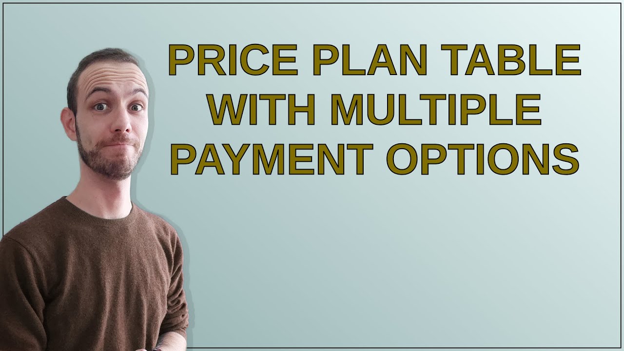 Ux: Price plan table with multiple payment options - YouTube