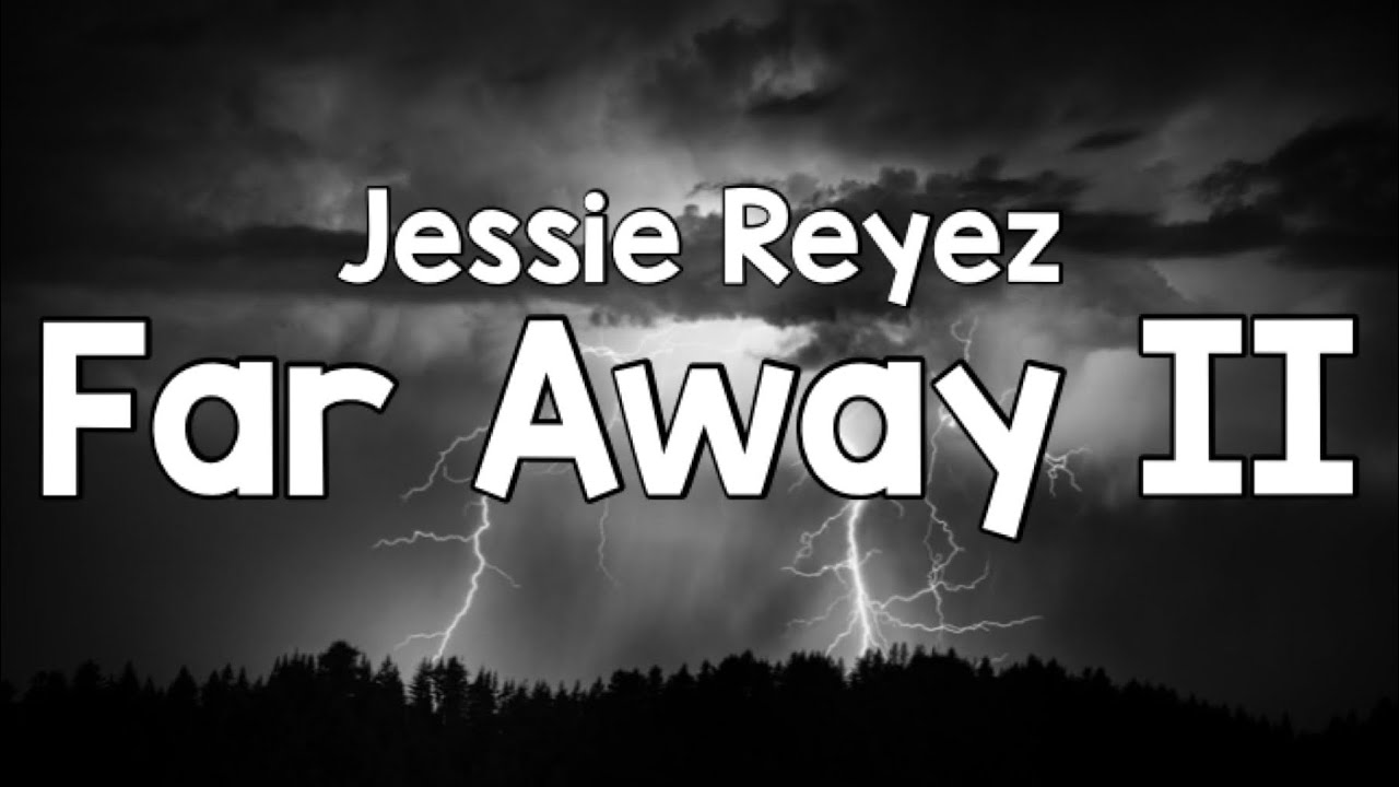 Jessie Reyez - Far Away II (Lyrics) ft. JID & A Boogie Wit Da Hoodie - YouTube