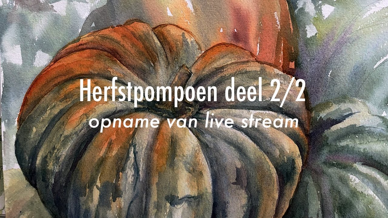 Aquarel tutorial pompoen deel 2/2 - YouTube