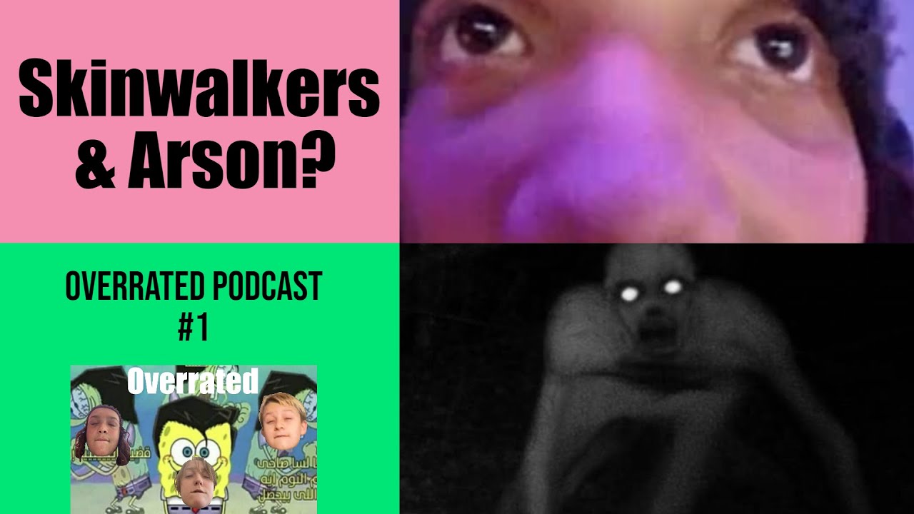 Skinwalkers & FIRE Overrated Podcast #1 - YouTube