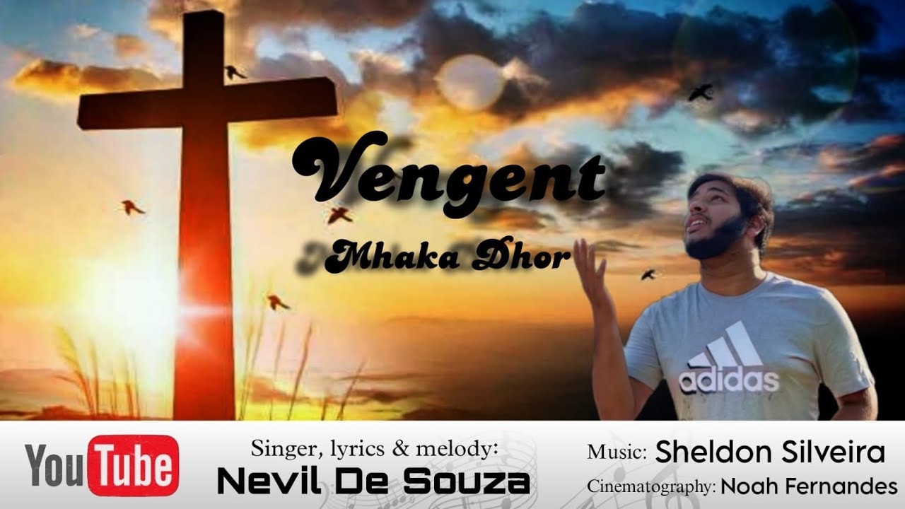 Vengent Mhaka Dhor || New Konkani Lenten Song || Nevil De Souza - YouTube