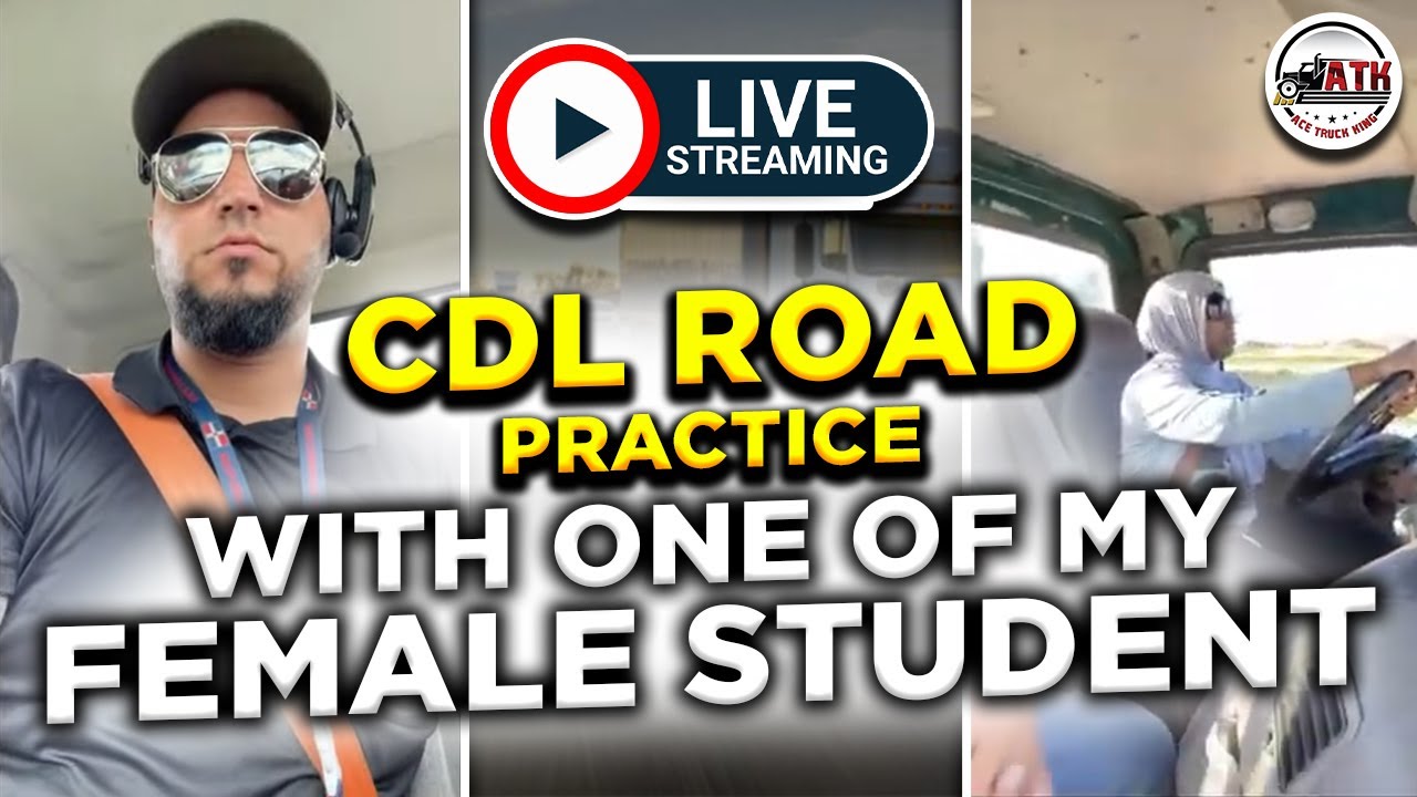 LIVE - CDL Road Practice With One of My Female Student | Truck Training ...