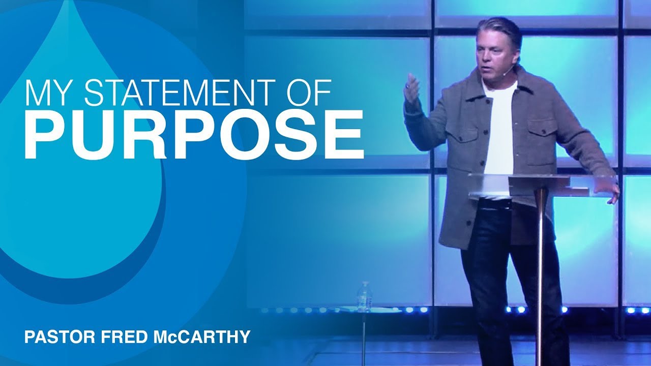 My Statement of Purpose - Pastor Fred McCarthy - YouTube