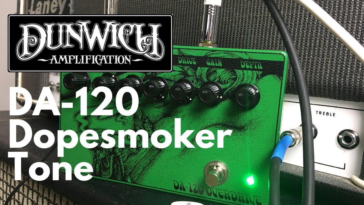 Dunwich DA-120 Overdrive Sleep Dopesmoker Tone Demo - YouTube