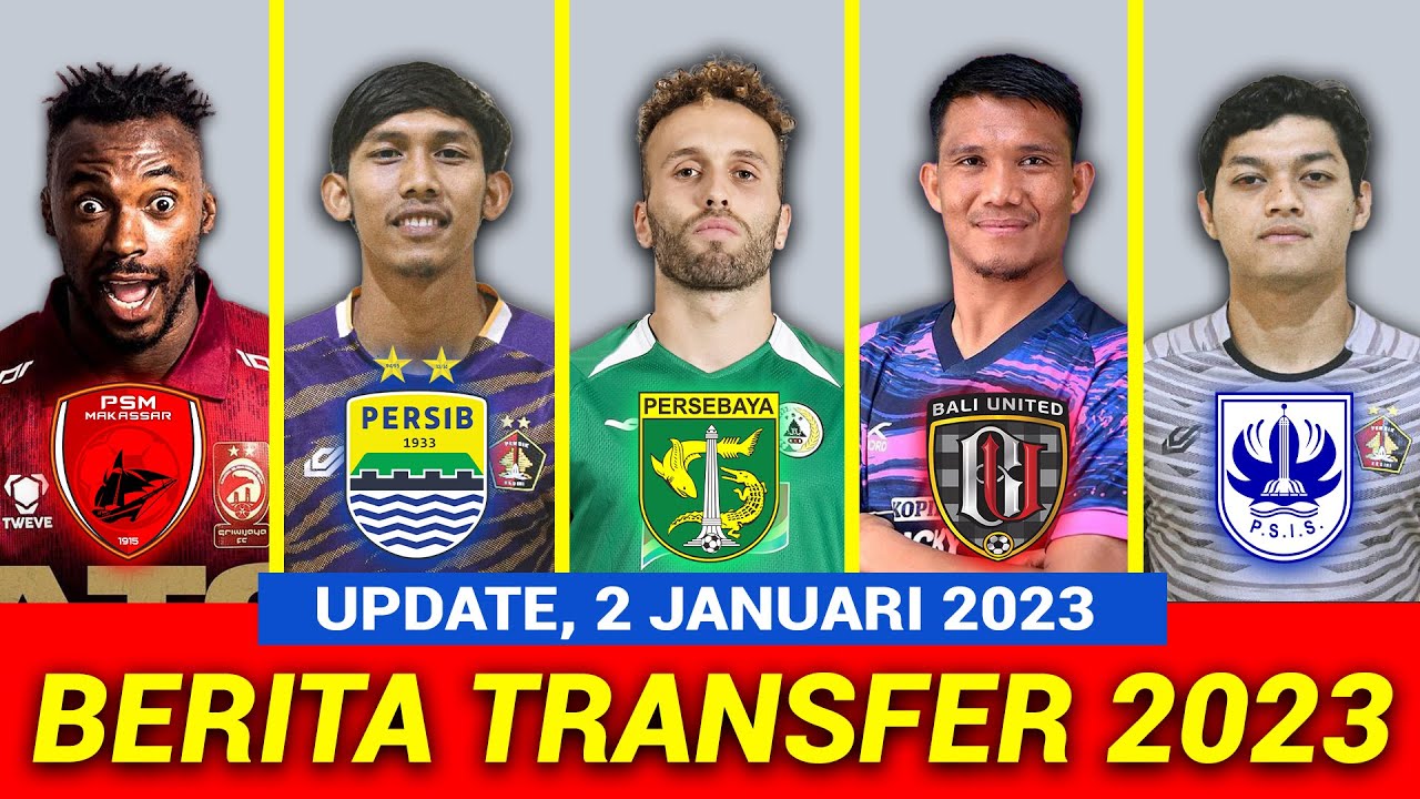 10 BERITA TRANSFER LIGA 1 2023 PALING HOT HARI INI: NO 7 & 10 RESMI ...