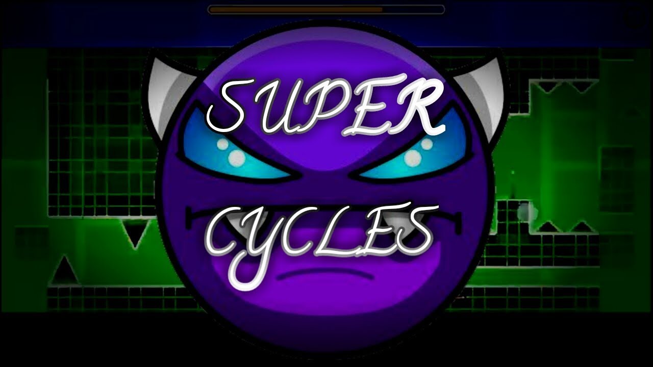 Super Cycles 100% (Easy Demon) / Geometry Dash - YouTube