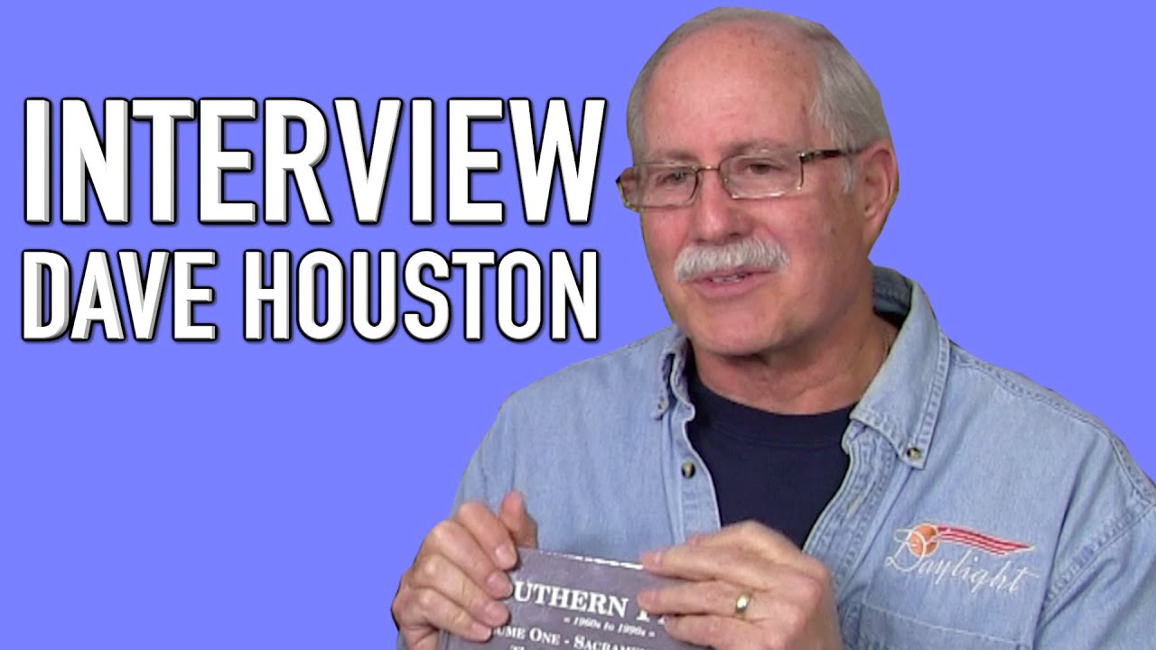 TSG Interview - Dave Houston Author Southern Pacific Sacramento To ...