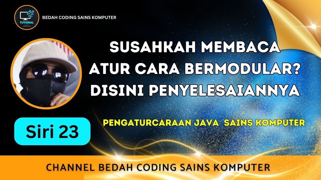 SIRI 23 | MENULIS DAN MEMBACA ATUR CARA BERMODULAR PENGATURCARAAN JAVA SAINS KOMPUTER - YouTube