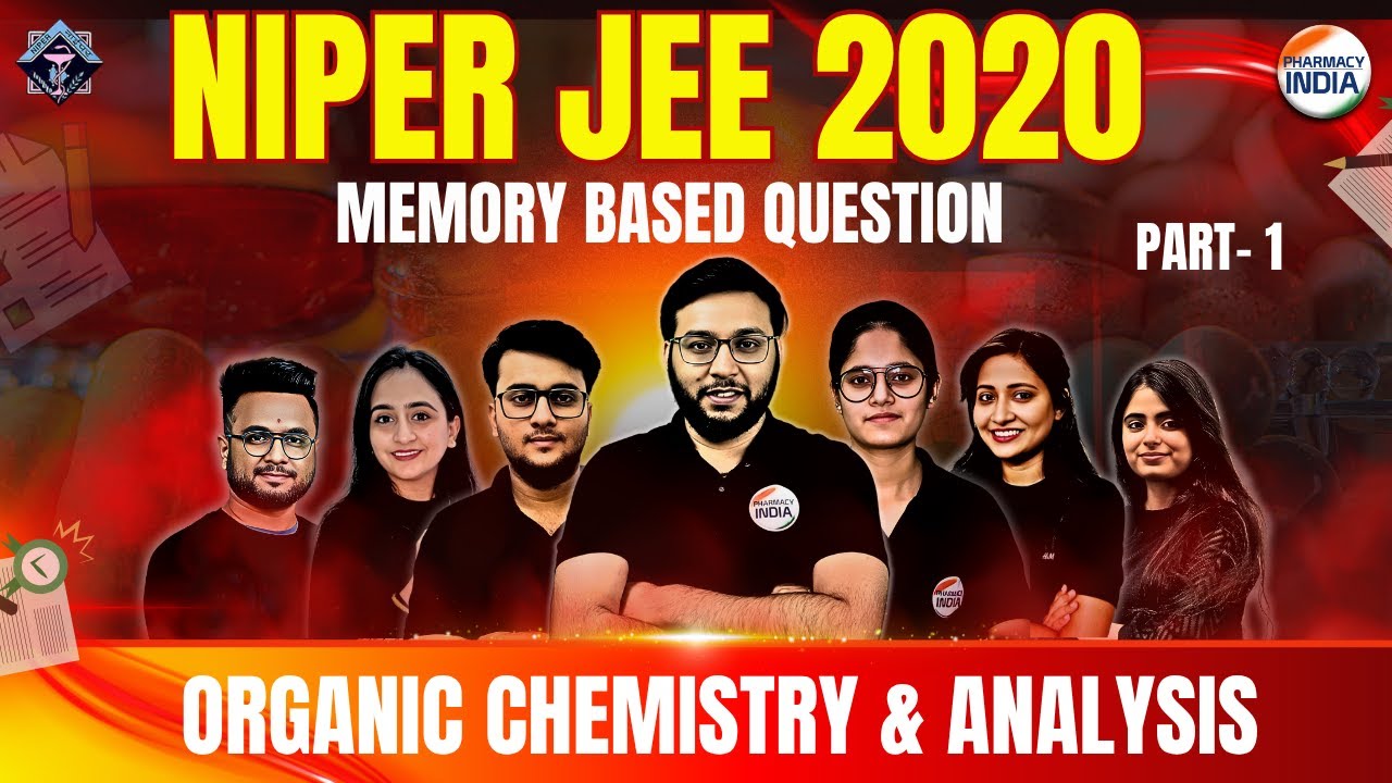 NIPER JEE | Organic Chemistry & Analysis | Memory Based Question 2020 ...