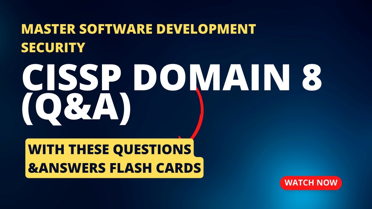 CISSP Domain 8: Software Development Security | CISSP Question_Answers ...