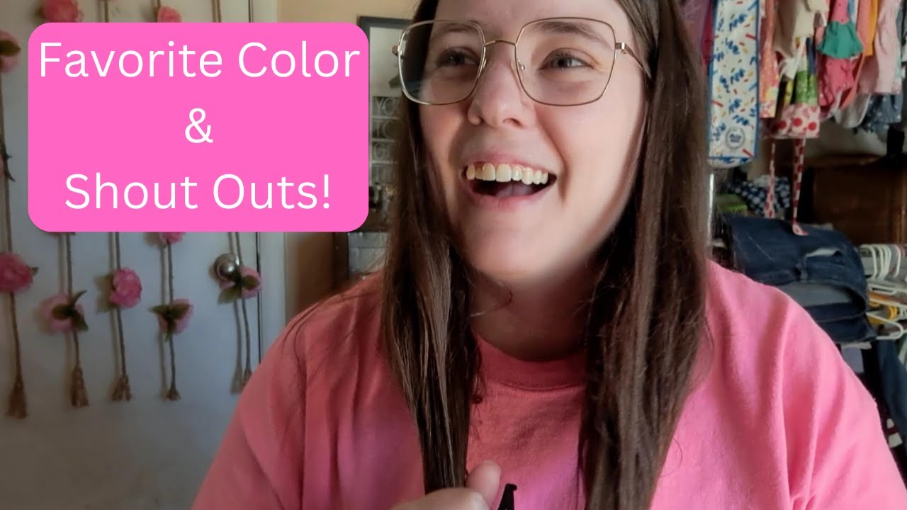 Favorite Color & Shout Outs! - YouTube