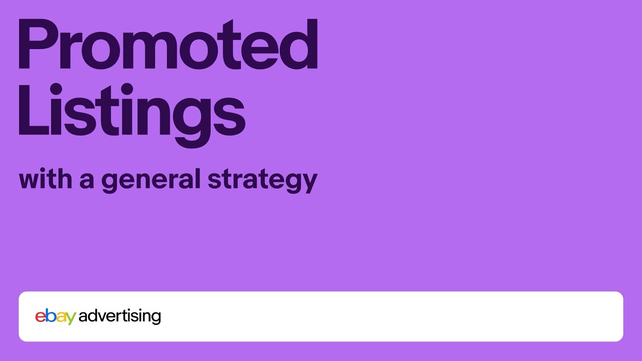 Promoted Listings with the general strategy - eBay Advertising - YouTube