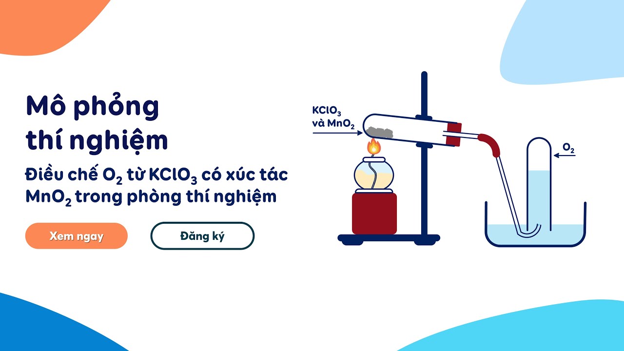 [Mô phỏng thí nghiệm] 🎸Điều chế Oxygen (O2) 🎻từ Potassium chloride ...