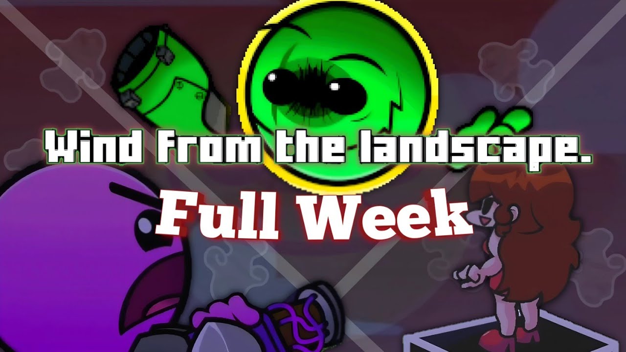 FNF FIRE IN THE HOLE Wind From the Landscape WEEK! - YouTube