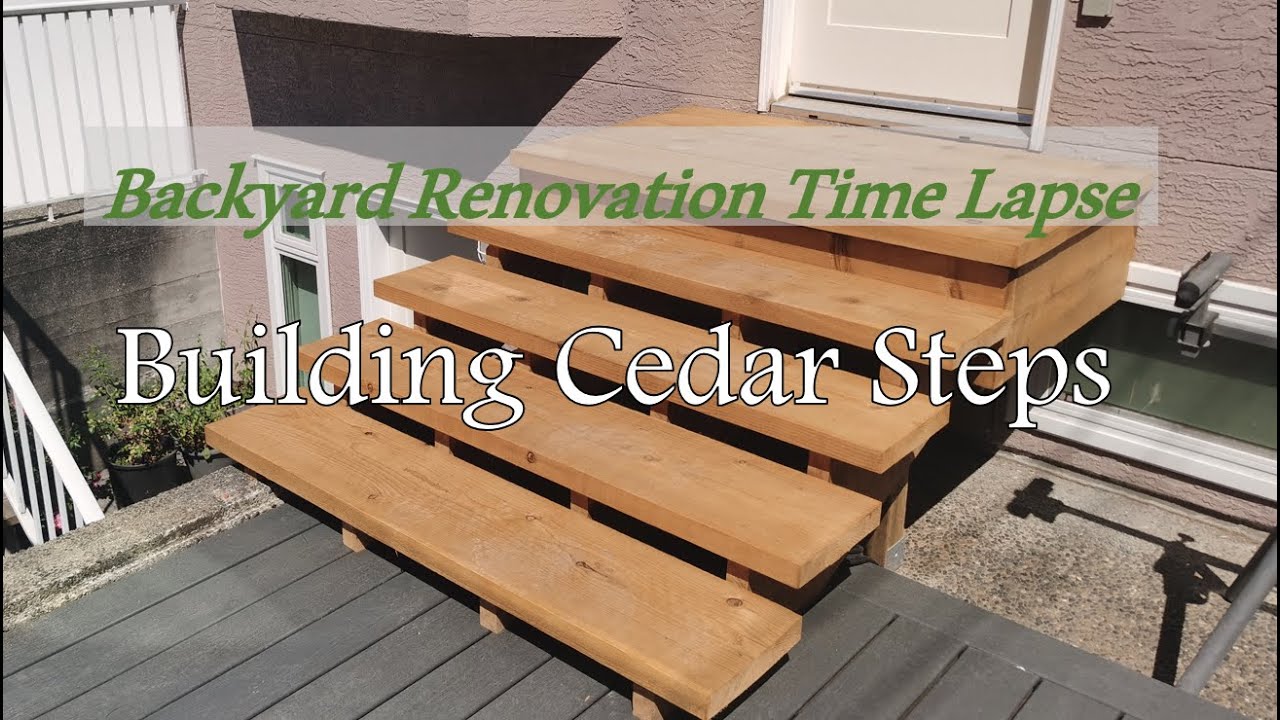 Backyard Renovation Part 6 - Building Cedar Steps Timelapse - YouTube