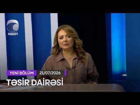 Təsir Dairəsi - 21.07.2026
