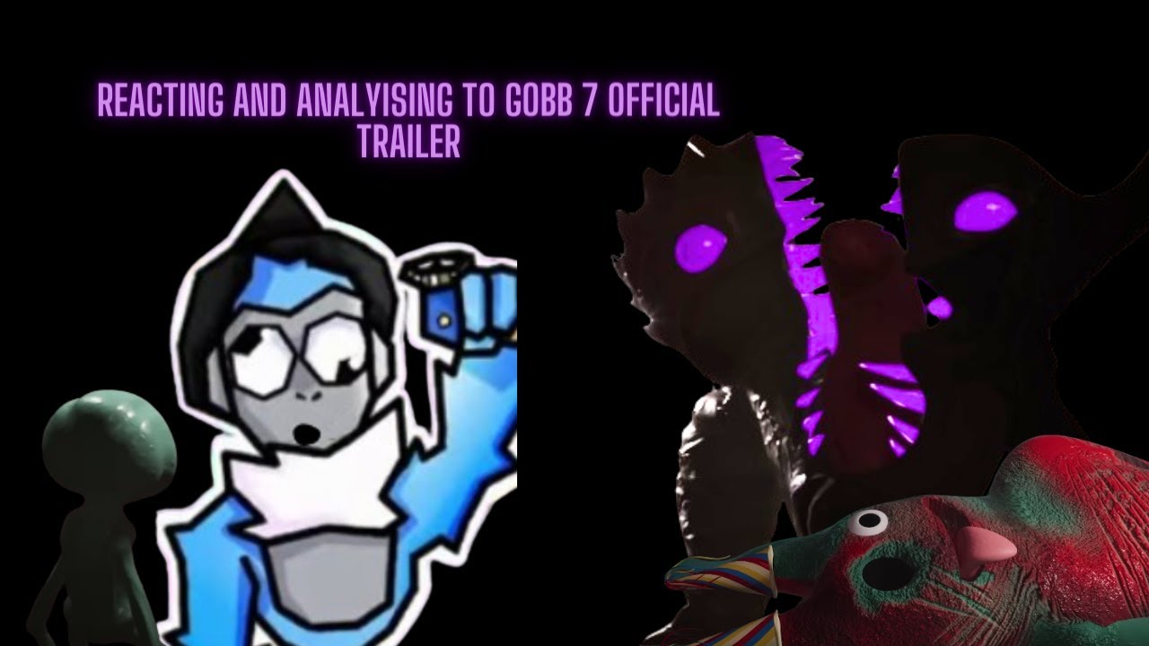 Reacting and Analyzing The Gobb 7 trailer - YouTube