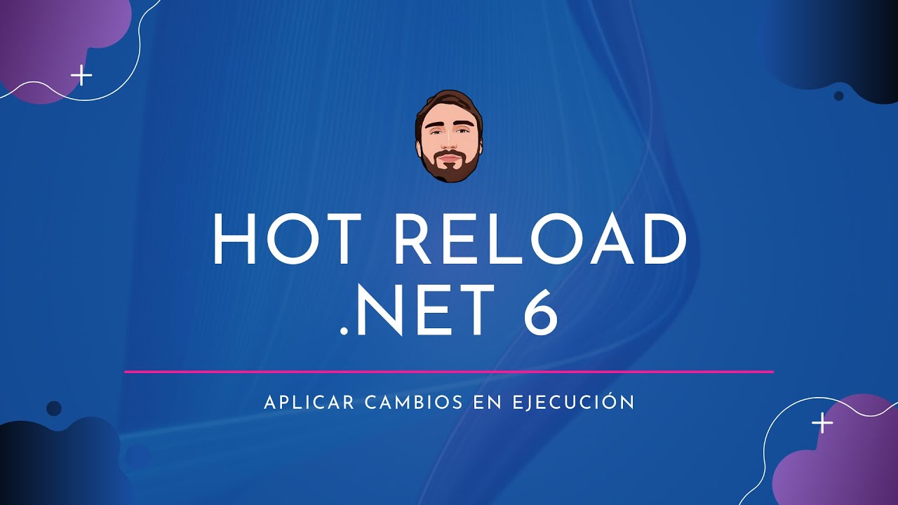 NET 6 Hot Reload Aplicar Cambios En Ejecuci n YouTube NET 6 Hot Reload Aplicar Cambios En Ejecuci n YouTube
