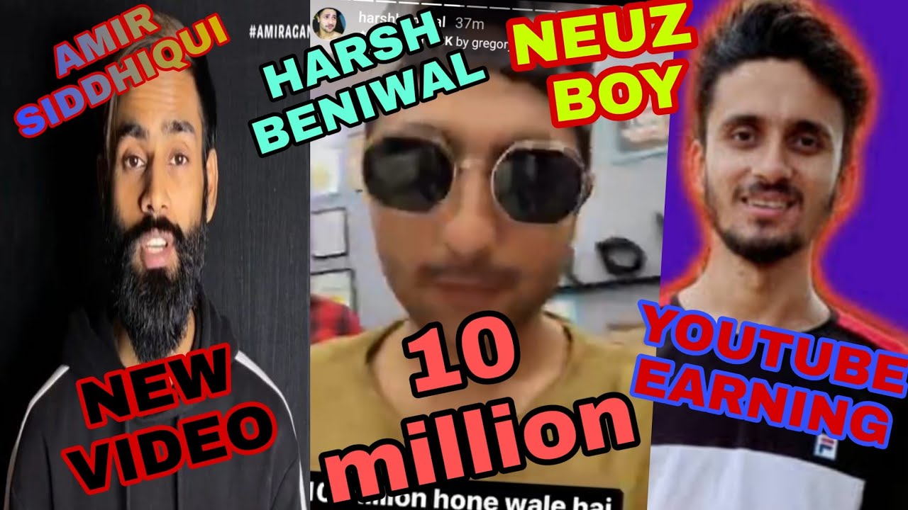 AMIR SIDDHIQUI NEW VIDEO HARSH BENIWAL 10 MILLION ON YOUTUBE NEUZ BOY ...