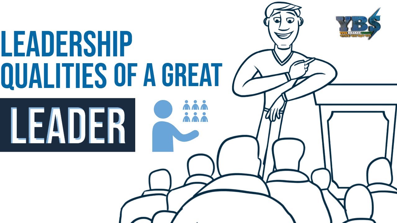 [Hindi] 10 Leadership qualities of a great leader - लीडर बनने के 10 ...
