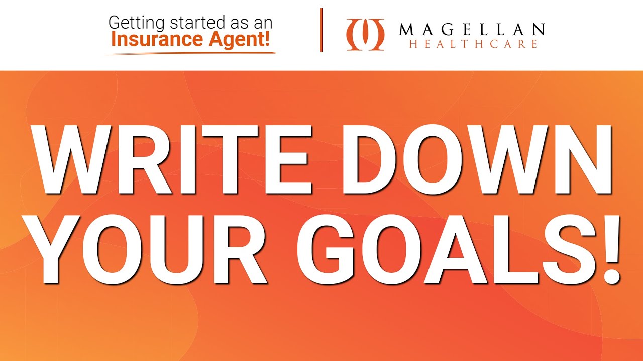 Getting Started as an Insurance Agent - Write Down Your Goals - YouTube