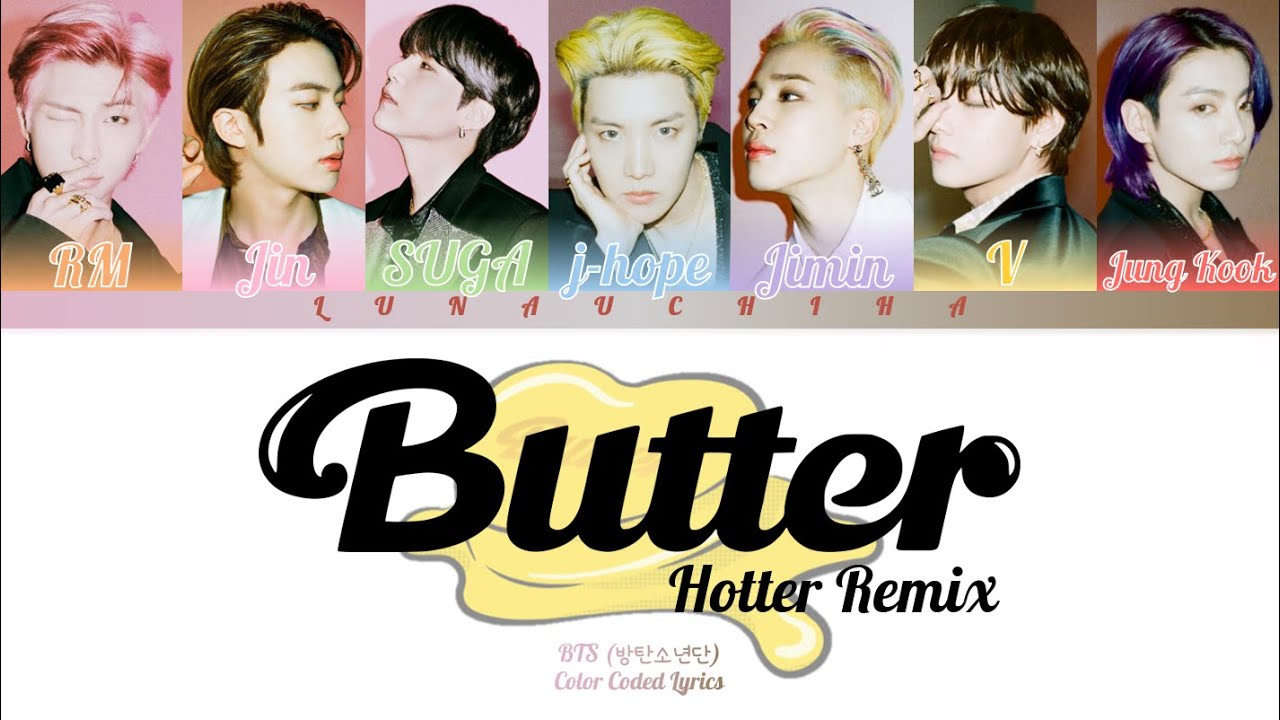 Bts 방탄소년단 Butter Hotter Remix Color Coded Lyrics Eng Youtube