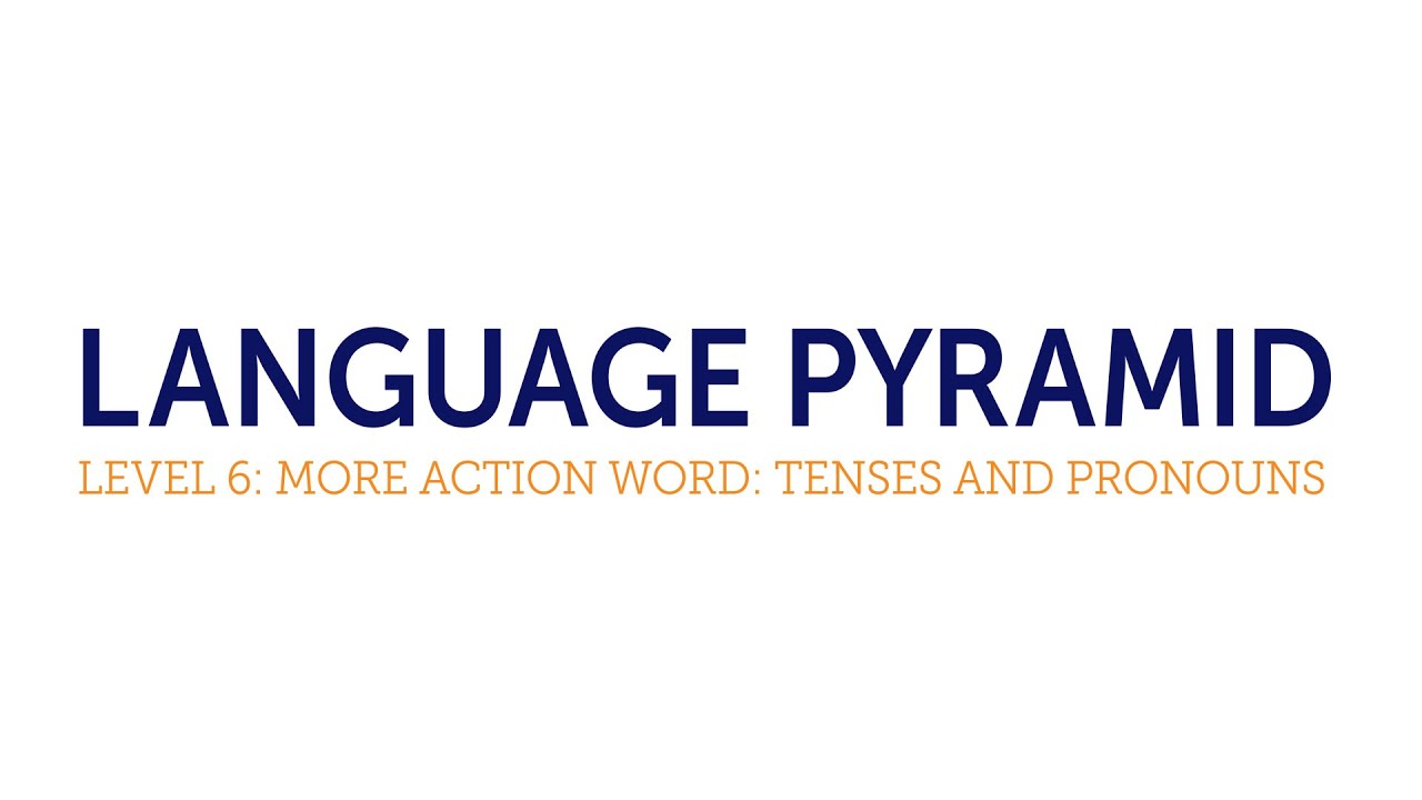 Level 6 | More Action Words (The Language Pyramid) - YouTube