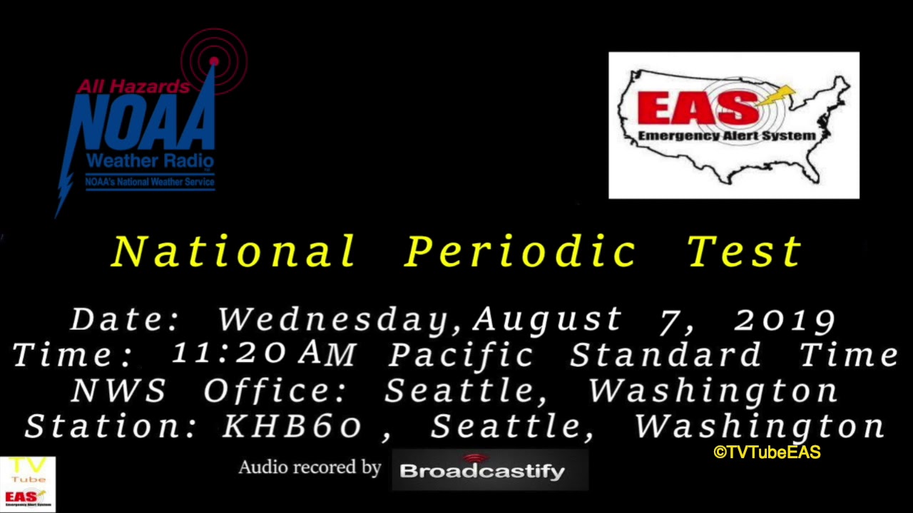 NOAA WEATHER RADIO- National Periodic Test-Aug 7, 2019 11:20am PST ...