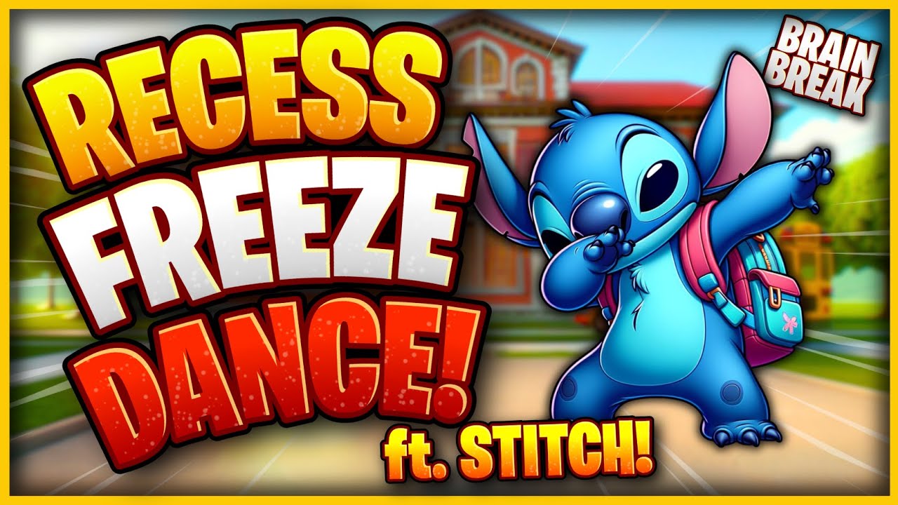 🍎 Stitch Recess Freeze Dance! 🍎 Back to School Brain Break 🍎 Danny Go ...
