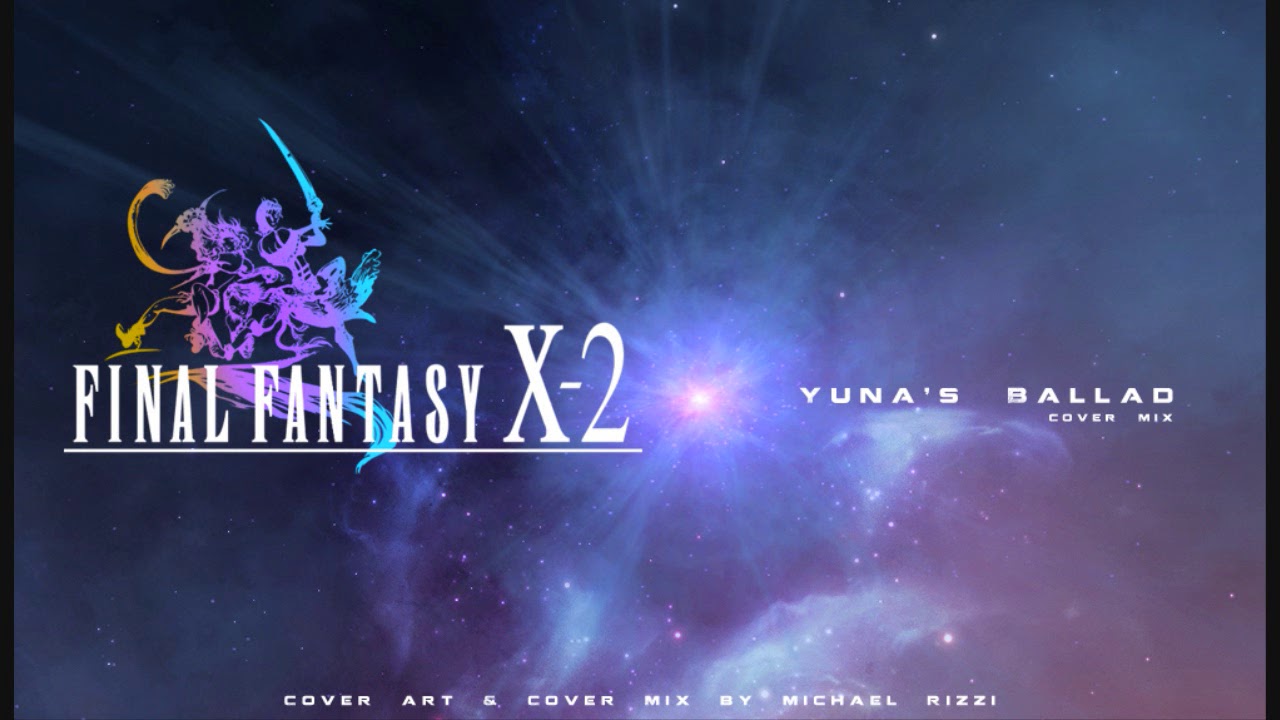 Final Fantasy X-2 (OST) Yuna's Ballad [Instrumental Cover Mix] - YouTube