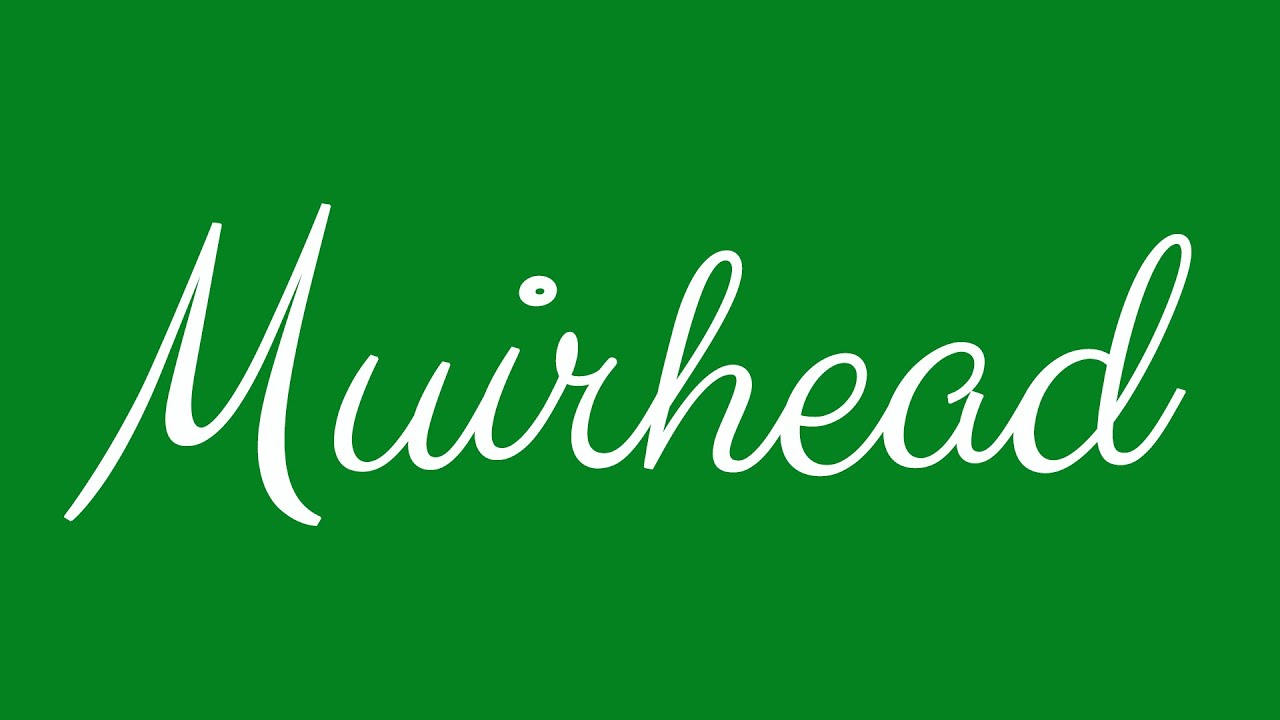 Learn how to Sign the Name Muirhead Stylishly in Cursive Writing - YouTube
