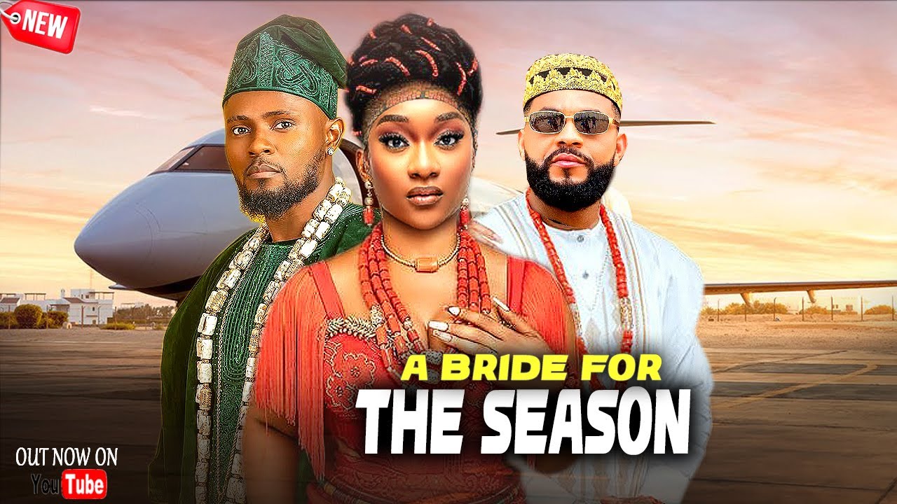 A BRIDE FOR THE SEASON - Stephen Odimgbe, Faith Duke,Maurice sam ...