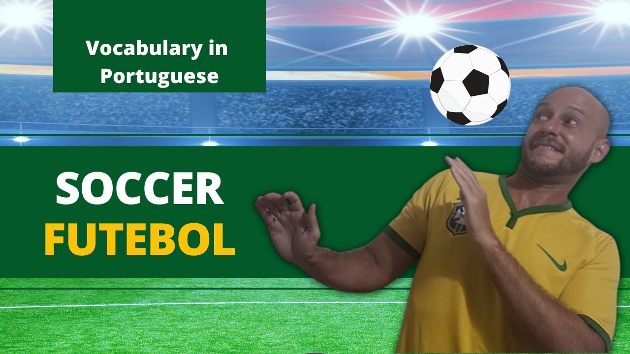 Brazilian Portuguese Vocabulary: Soccer - YouTube