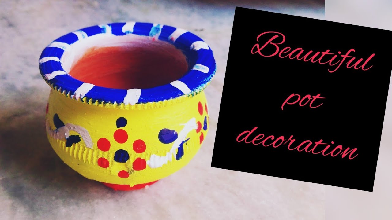 How to decorate pot at home/Easy pot decoration idea/diy matki ...