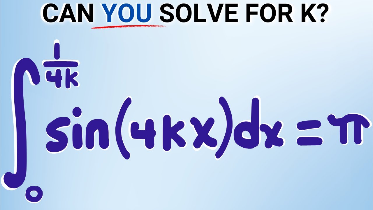 QUICKLY Solve For K With THIS Crazy Trick! | Definite Integrals - YouTube