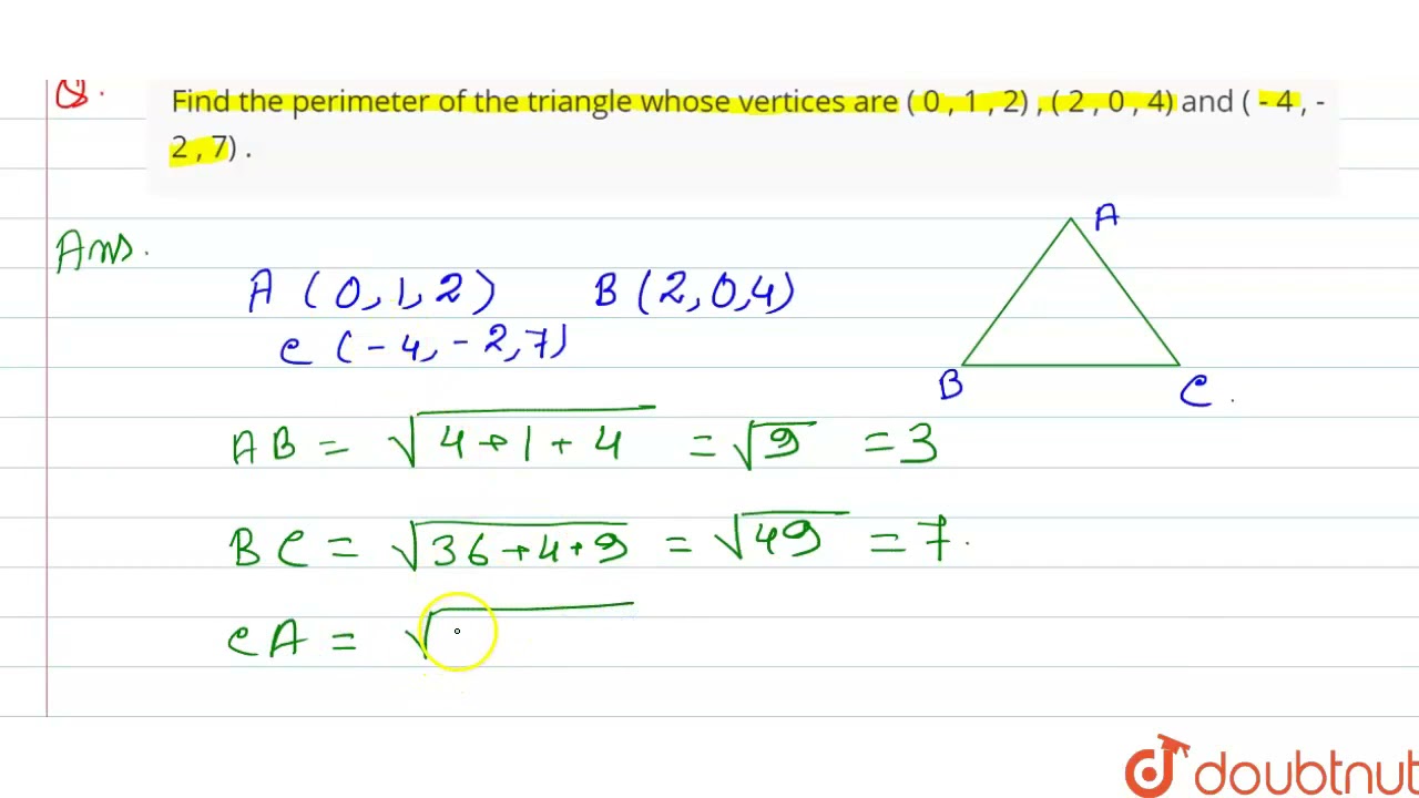 Find The Perimeter Of The Triangle Whose Vertices Are 0 1 2 2 0 4 And 4 2
