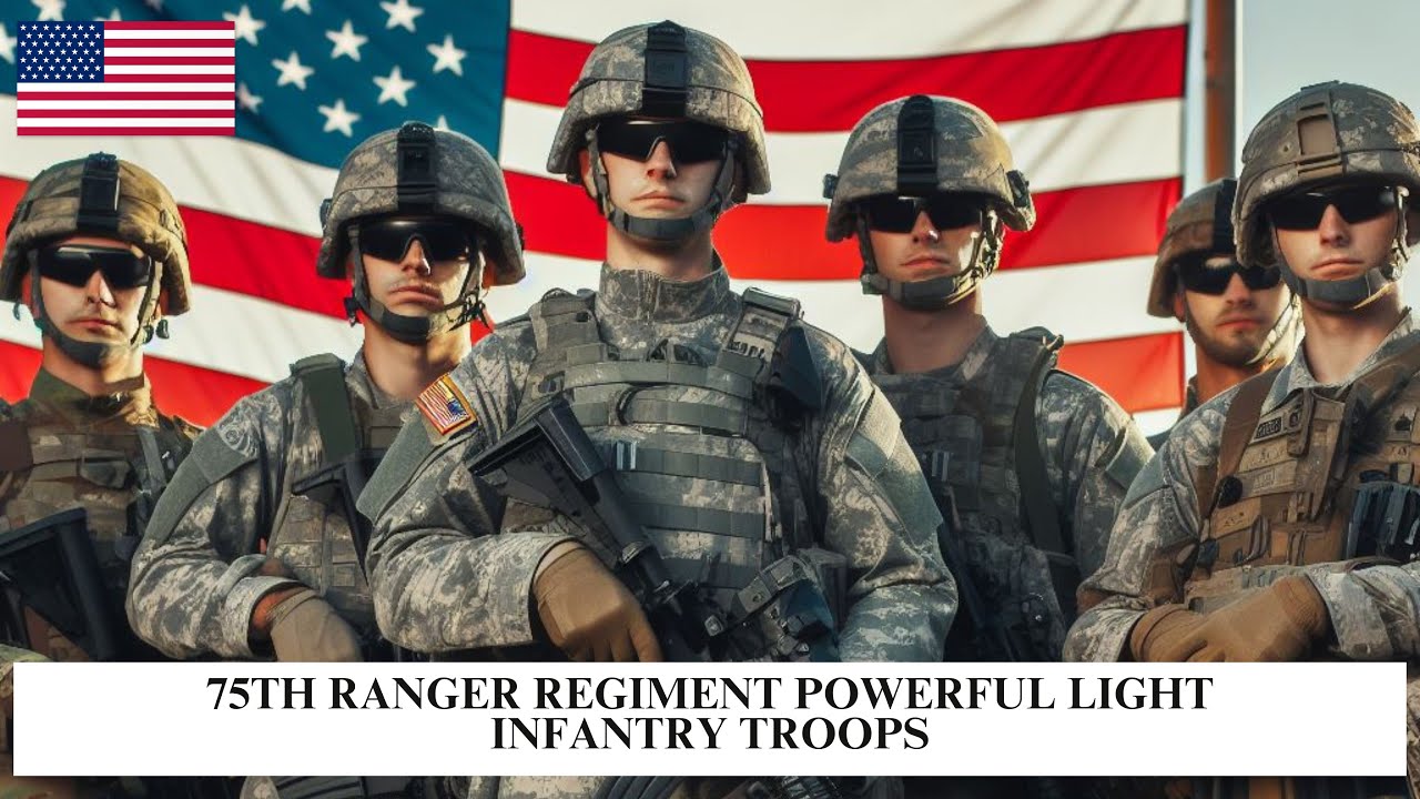 75th Ranger Regiment Powerful Light Infantry Troops - YouTube