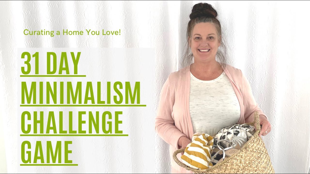 31 DAY MINIMALISM GAME / FUN DECLUTTERING CHALLENGE & TWIST! OVER 500 ...