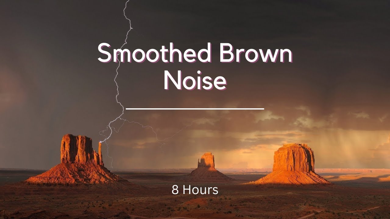 Smoothed Brown Noise For Studying, Relaxation, Sleep and Tinnitus | 8 ...