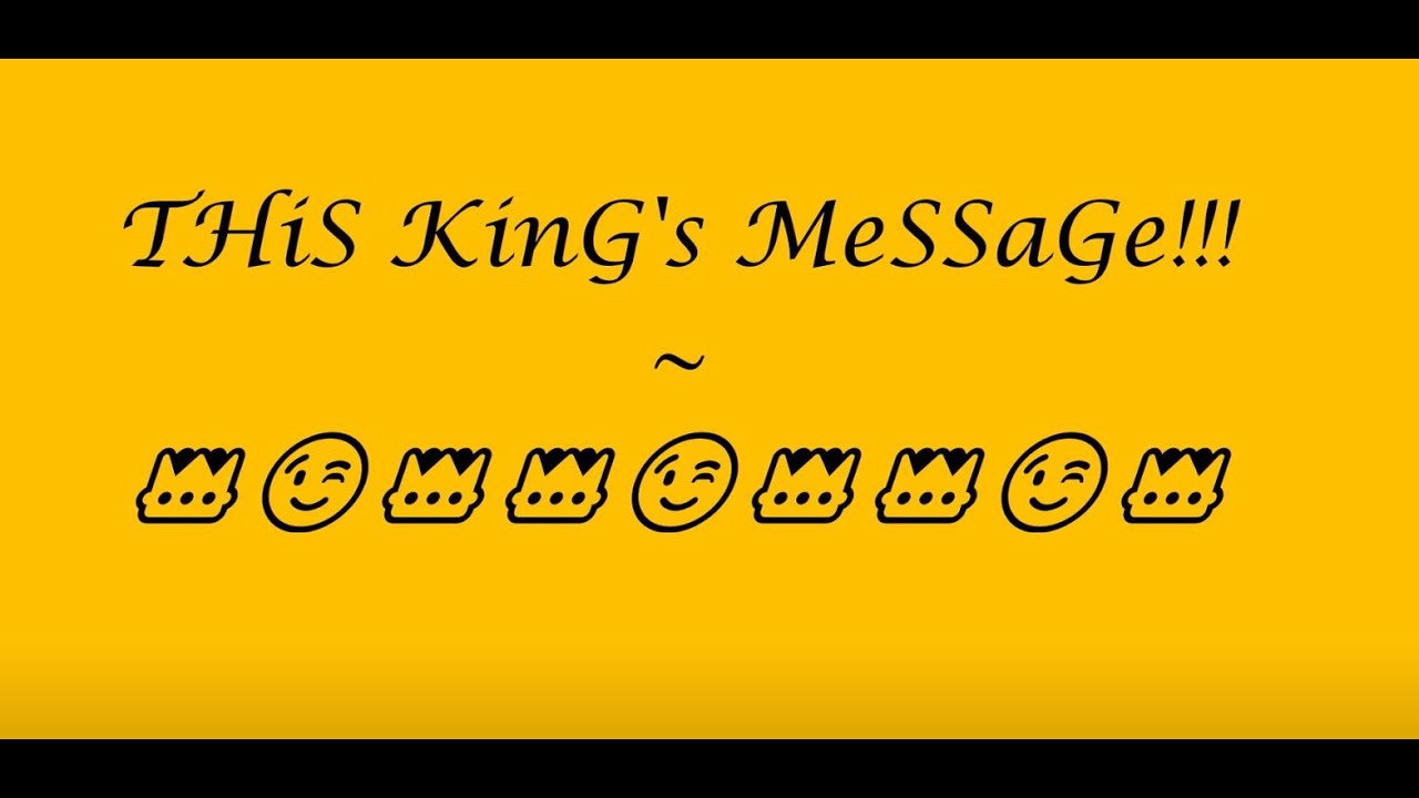 A KinG's MeSSaGe! - YouTube