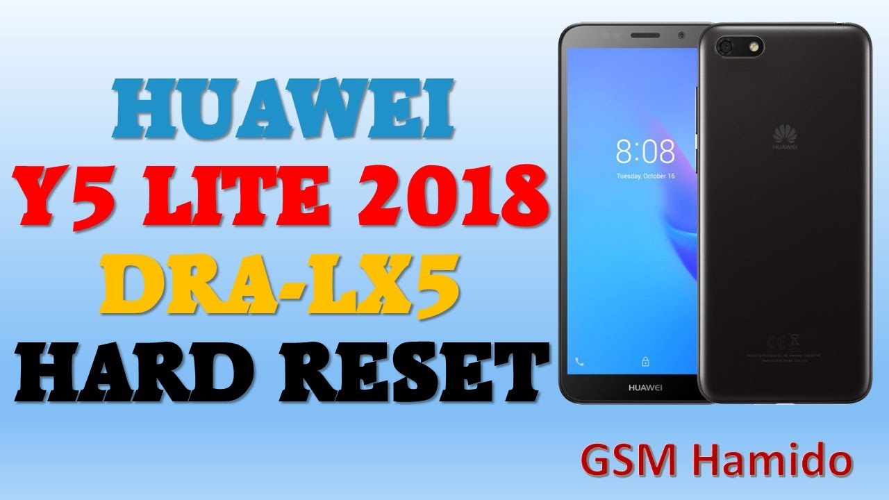 Hard Reset HUAWEI Y5 Lite DRA LX5 | Pattern Unlock | Factory Reset 100% ...