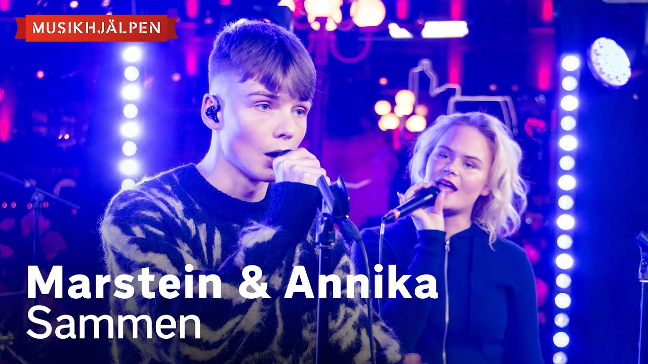 Marstein & Annika - Sammen / Musikhjälpen 2024 - YouTube