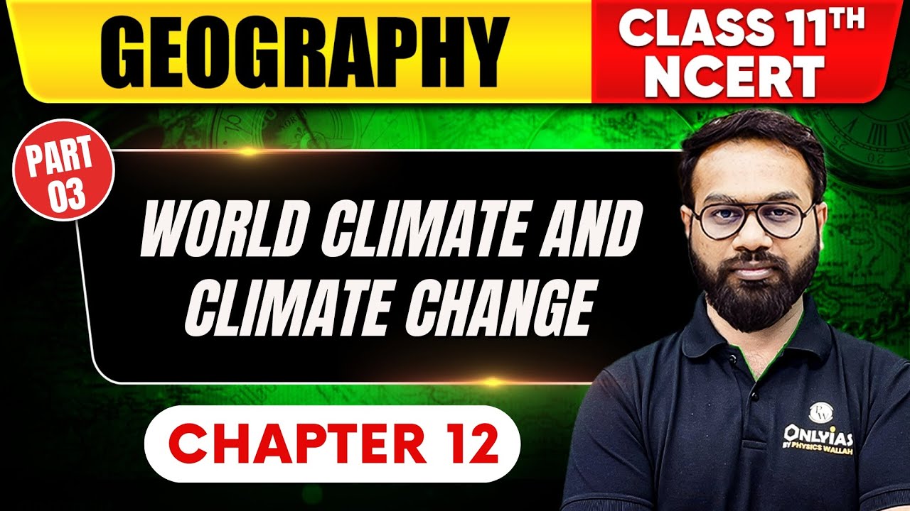 World Climate And Climate Change - Part 3 | Geography | Class 11th ...
