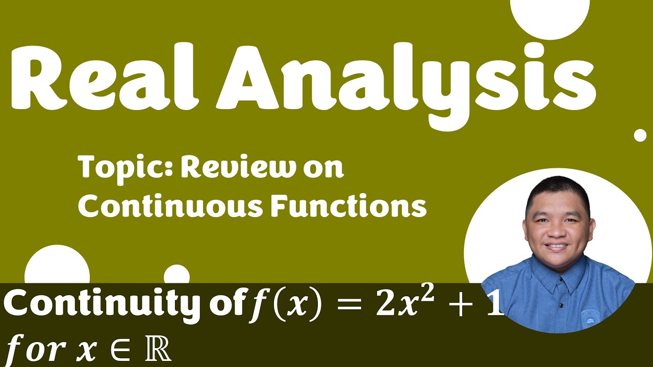 Continuity of 𝒇(𝒙) = 𝟐𝒙^𝟐 + 𝟏 for 𝒙 ∈ ℝ || Review on Continuous Functions || Real Analysis - YouTube