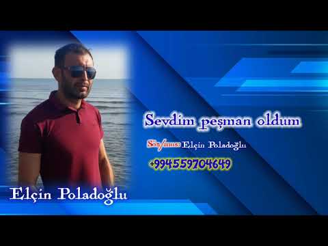 Elcin Poladoglu sevdim pesman oldum 2021