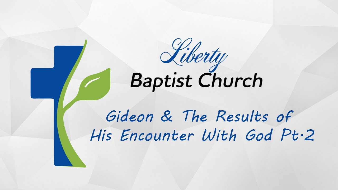 Gideon & The Results of His Encounter With God Pt.2 - YouTube