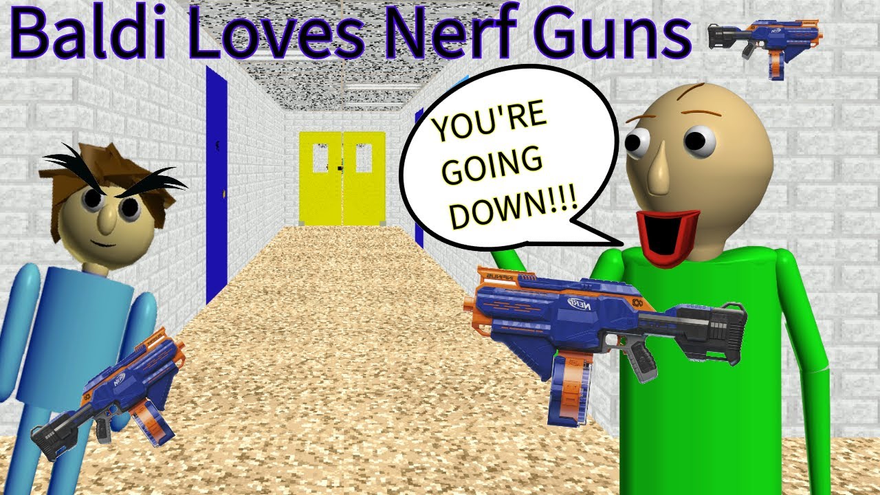 BALDI FOUND A NERF GUN! WATCH TO SEE WHAT HAPPENS!! - YouTube