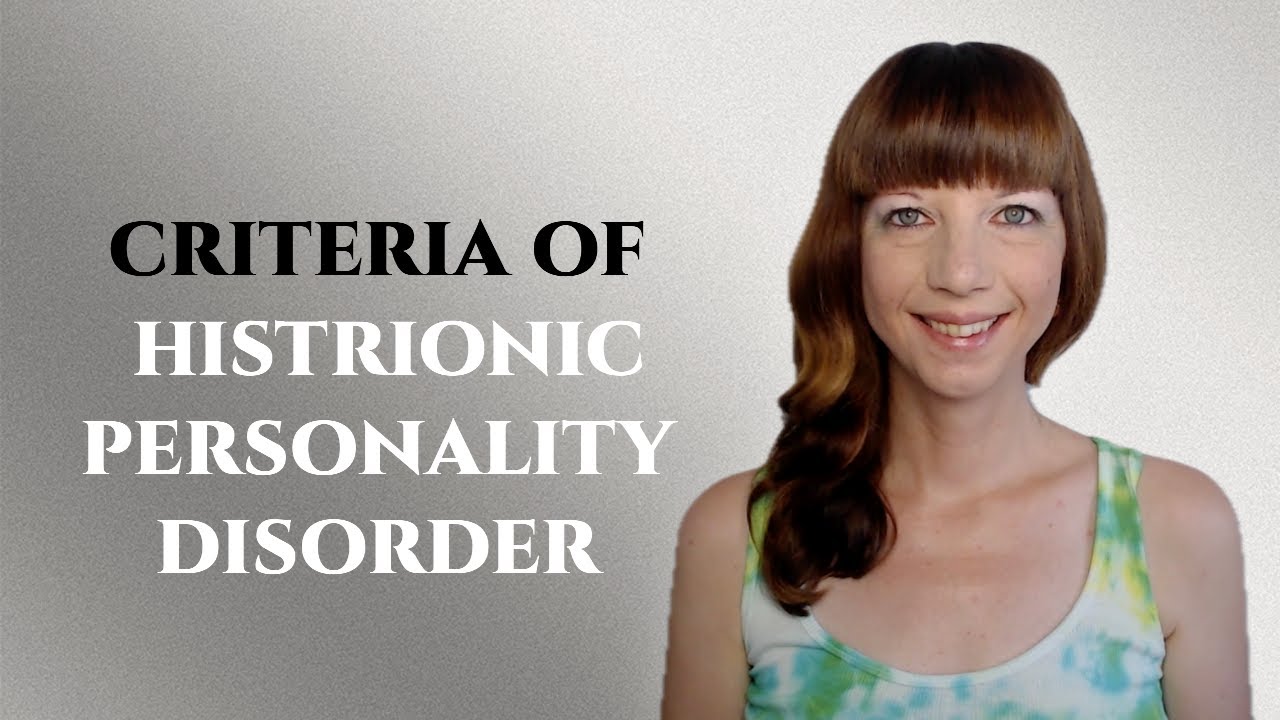 What are the symptoms of Histrionic personality disorder? - YouTube
