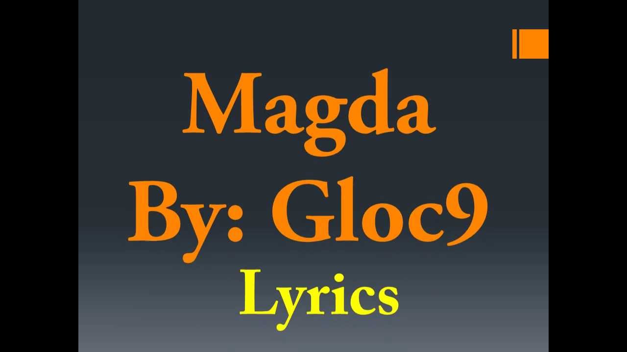 Magda Lyrics By; Gloc9 ft Rico Blanco - YouTube