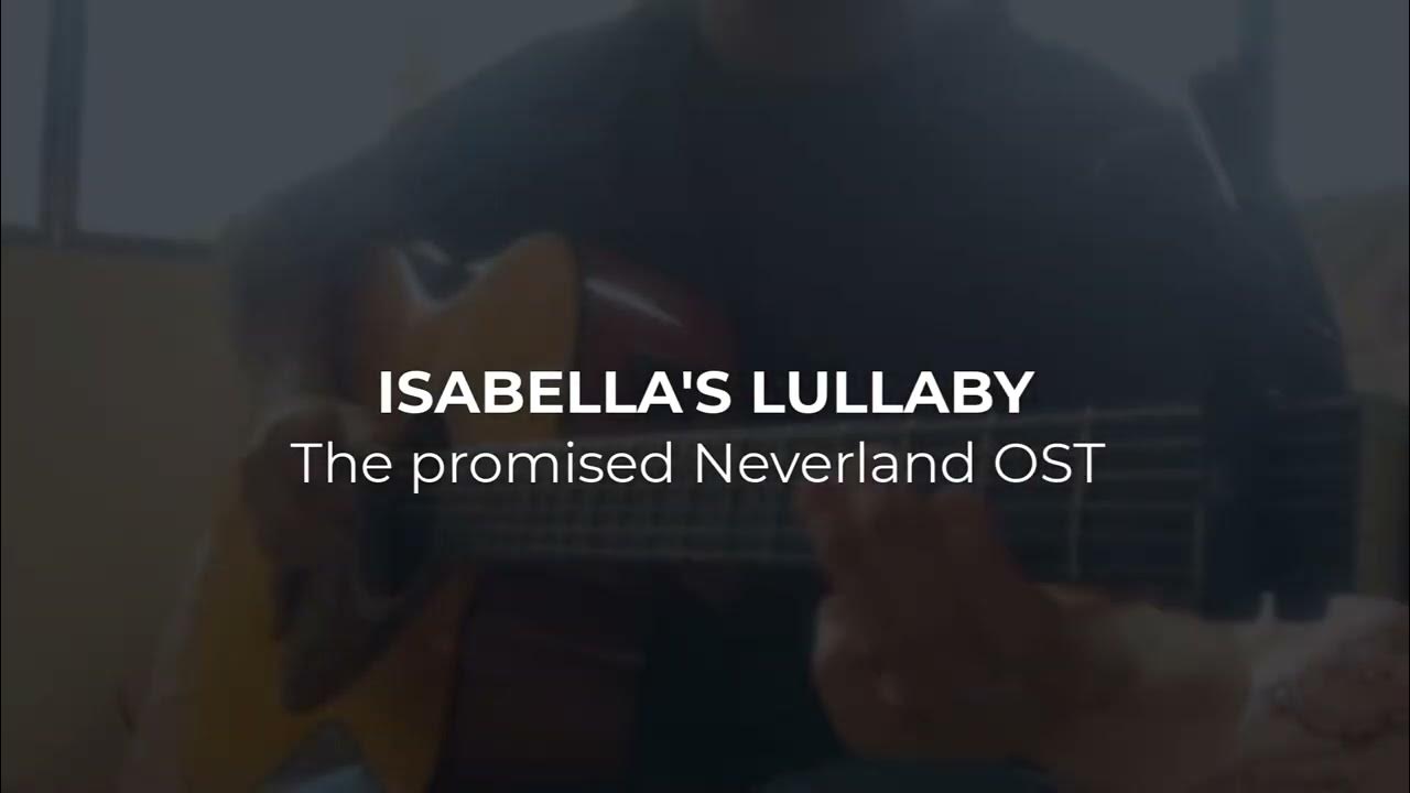 Isabella's Lullaby - The Promised Neverland OST | Fingerstyle Guitar Cover [Arr ...